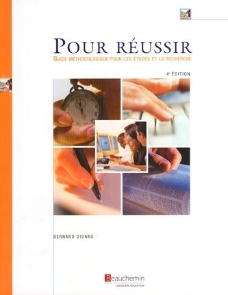 Pour reussir manuel (4eme edition): GUIDE METHODOLOGIQUE POUR LES ETUDES ET LA RECHERCHE ...