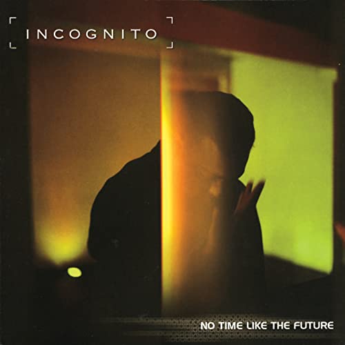 No Time Like The Future von Incognito bei Amazon Music - Amazon.de