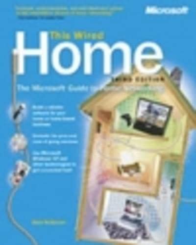 This Wired Home: The Microsoft Guide to Home Networking, Third Edition ...