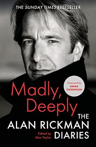 Madly, Deeply: The Diaries of Alan Rickman : Rickman, Alan: Amazon.com ...