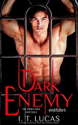 Dark Enemy Entführt (Die Erben der Götter 4) eBook : Lucas, I. T. : Amazon.de: Kindle-Shop