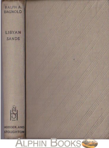Libyan Sands - Travels In A Dead World: Amazon.co.uk: Ralph A Bagnold ...
