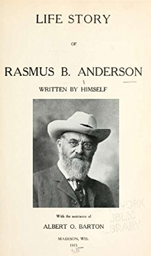 Amazon.com: Life story of Rasmus B. Anderson eBook : Rasmus Bjorn ...