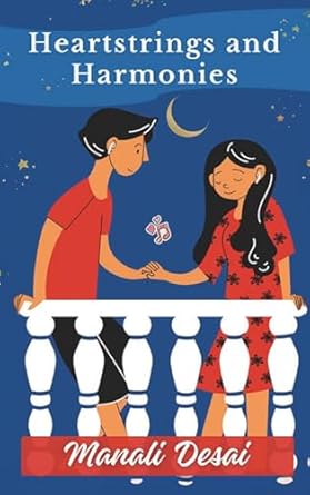 Heartstrings and Harmonies : Manali Desai: Amazon.in: Books