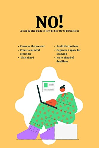 NO!: A Step by Step Guide on How To Say 'No' to Distractions eBook ...
