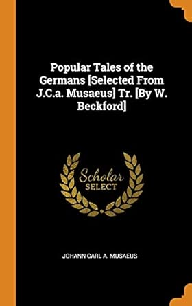 Buy Popular Tales of the Germans [selected from J.C.A. Musaeus] Tr. [by ...