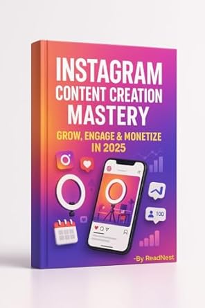 INSTAGRAM CONTENT CREATION MASTERY: Master Instagram Growth, Engagement ...
