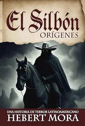 Amazon.com: El Silbon Origenes: La Leyenda (Spanish Edition) eBook ...