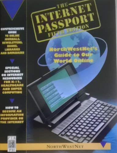 Internet Passport: The Northwestnet's Guide to Our World Online ...
