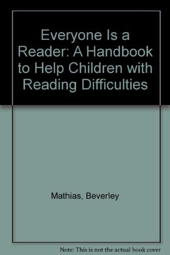 Everyone is a Reader: A Handbook to Help Children with Reading ...