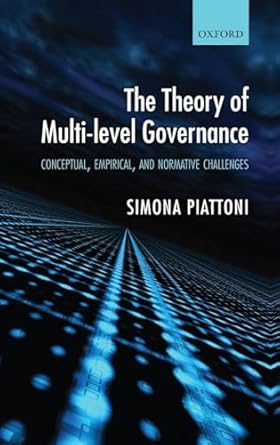 The Theory of Multi-level Governance: Conceptual, Empirical, and ...