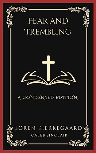 Fear and Trembling: A Condensed Edition (Grapevine Press) - Kindle ...