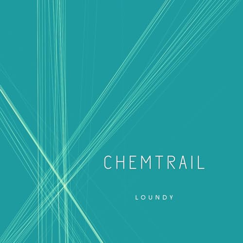 Spiele Chemtrail von Loundy auf Amazon Music ab