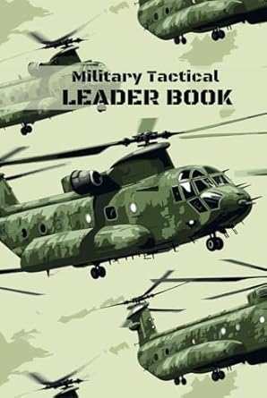 Military Tactical Leader Book: Chinook (green): essential notebook for ...