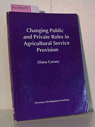Changing Public and Private Roles in Agricultural Service Provision ...