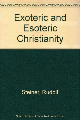 Exoteric and Esoteric Christianity : Steiner, Rudolf: Amazon.in: Books