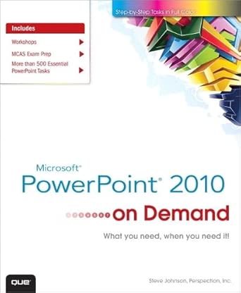 Microsoft PowerPoint 2010 on Demand: Johnson, Steve, Perspection, Inc ...