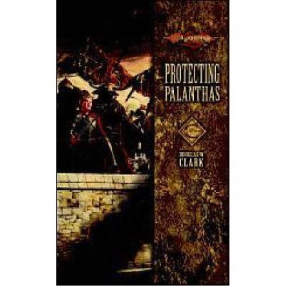 Protecting Palanthas: Douglas W. Clark: 9780786948086: Amazon.com: Books