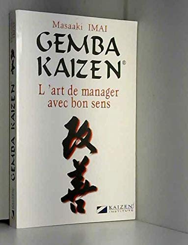 Amazon.com: Gemba Kaizen, l'art de manager avec bon sens: 9782951598706 ...