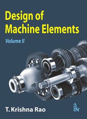Design of Machine Elements: T Krishna Rao: 9789380026633: Amazon.com: Books