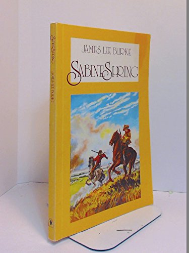 Sabine Spring: Burke, James Lee: 9780922820054: Amazon.com: Books