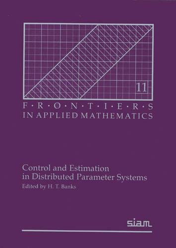 Buy Control and Estimation in Distributed Parameter Systems: 11 (Frontiers in Applied ...