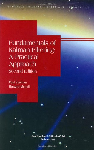 Fundamentals Of Kalman Filtering: A Practical Approach (Progress in ...