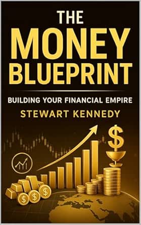 The Money Blueprint: Building Your Financial Empire (The Investing ...