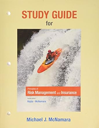 Study Guide for Principles of Risk Management and Insurance: Rejda ...