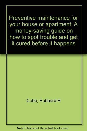 Preventive maintenance for your house or apartment: A money-saving ...