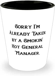Amazon.com | Best General manager Gifts, Sorry I'm Already Taken by a ...