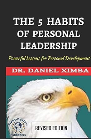 THE 5 HABITS OF PERSONAL LEADERSHIP: Powerful Lessons in Personal ...