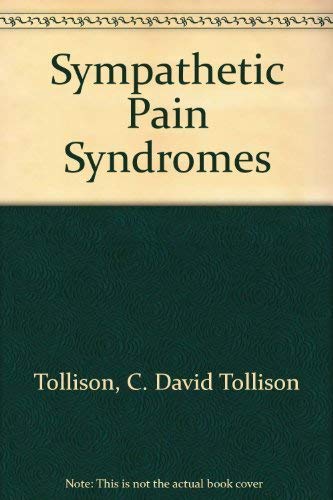 Sympathetic Pain Syndromes: REFLEX SYMPATHETIC DYSTROPHY AND CAUSALGIA ...