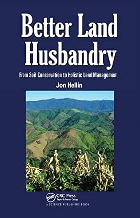 Amazon.com: Better Land Husbandry: From Soil Conservation to Holistic ...