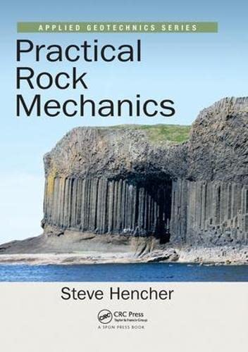 Practical Rock Mechanics (Applied Geotechnics): Hencher, Steve ...