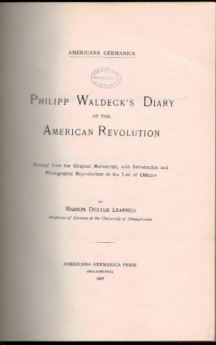 Philipp Waldeck's Diary of the American Revolution: Marion Dexter ...