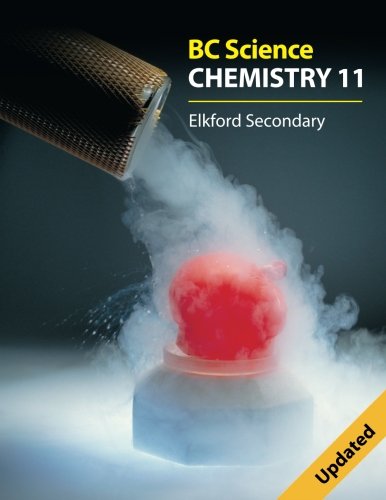 Amazon.com: BC Science Chemistry 11: Elkford Secondary: 9781926482460 ...