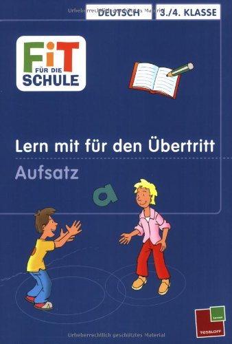 Fit für die Schule, Lern mit für den Übertritt, Aufsatz : Fuchs, Birgt ...