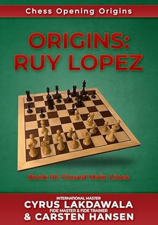 Origins: Ruy Lopez: Book III: Main Lines after 3...a6 (Chess Opening ...