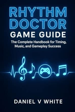Amazon.com: Rhythm Doctor Game Guide: The Complete Handbook for Timing ...