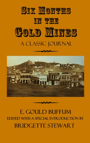 Amazon.com: Six Months in the Gold Mines with Edward Buffum Biography ...