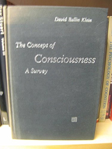 The Concept of Consciousness: Klein, David Ballin: 9780803227071 ...