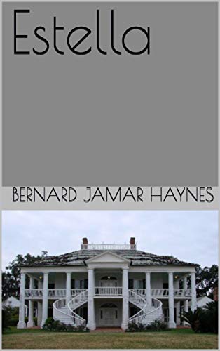 Estella eBook : Haynes, Bernard Jamar: Amazon.in: Kindle Store