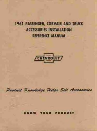 COMPLETE 1961 CHEVROLET ACCESSORIES INSTALLATION MANUAL - ALL CARS ...