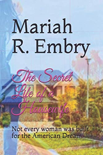 The Secret Life of a Housewife: Amazon.co.uk: Embry, Mariah R ...
