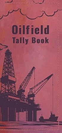 Oilfield Tally Book: Pocket Logbook for Drilling, Rig Operations ...
