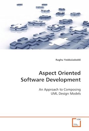 Aspect Oriented Software Development: An Approach to Composing UML ...