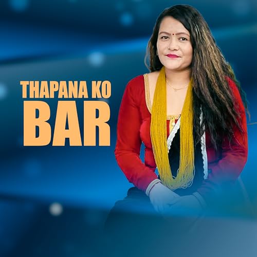 Play Thapana ko Bar by Shakuntala Gaire on Amazon Music Unlimited
