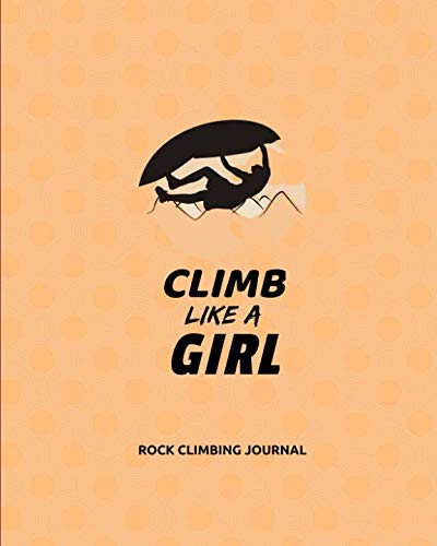 Rock Climbing Journal: Training Log For Keeping Notes: Journals, RC ...