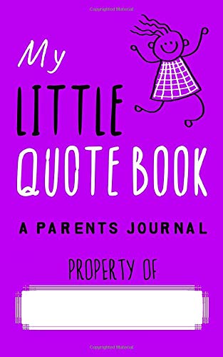 My Little Quotebook - A Parents Journal: Little Quotebook, My, Little ...